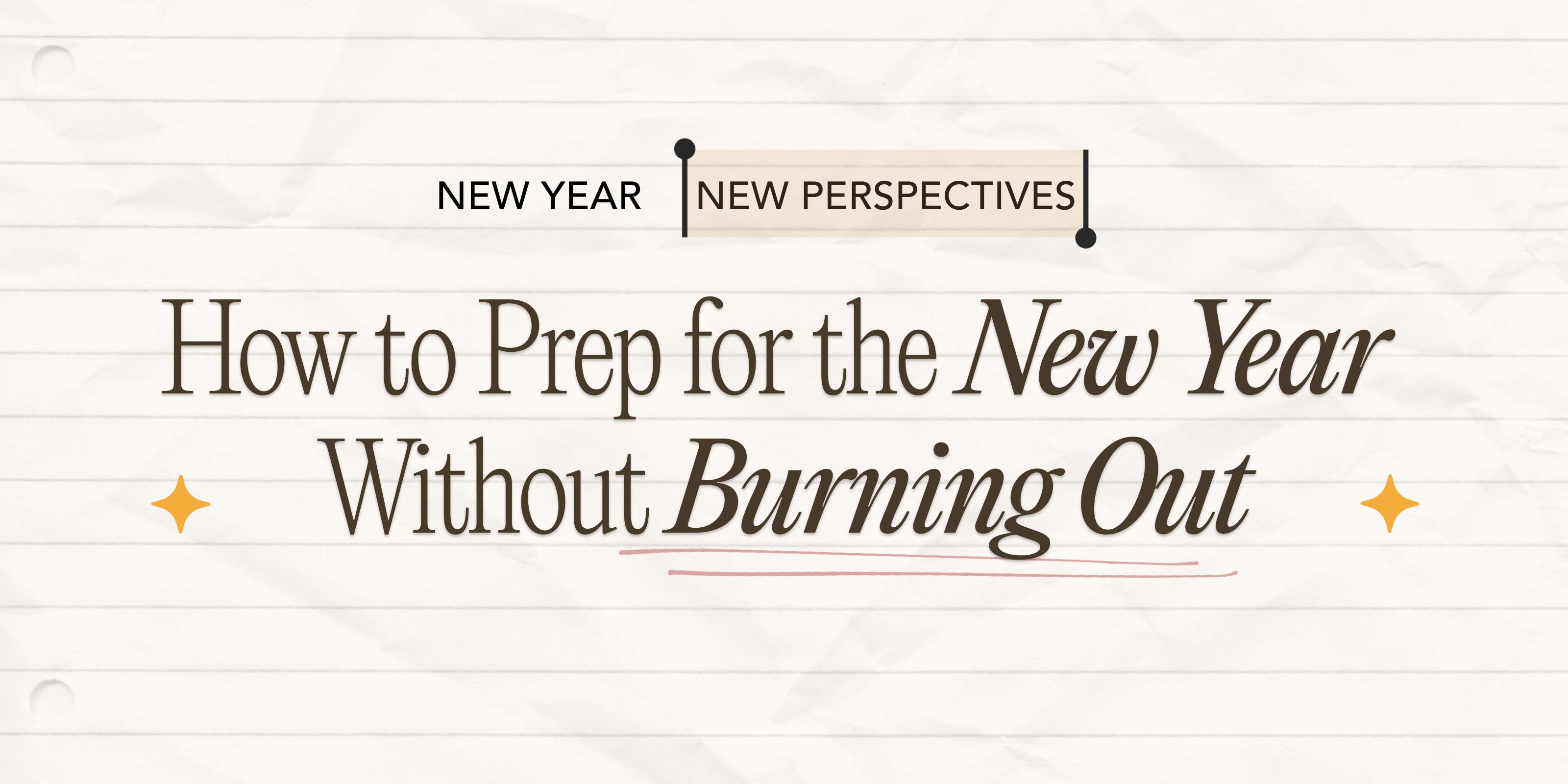How to Prep for the New Year Without Burning Out – Passion Planner