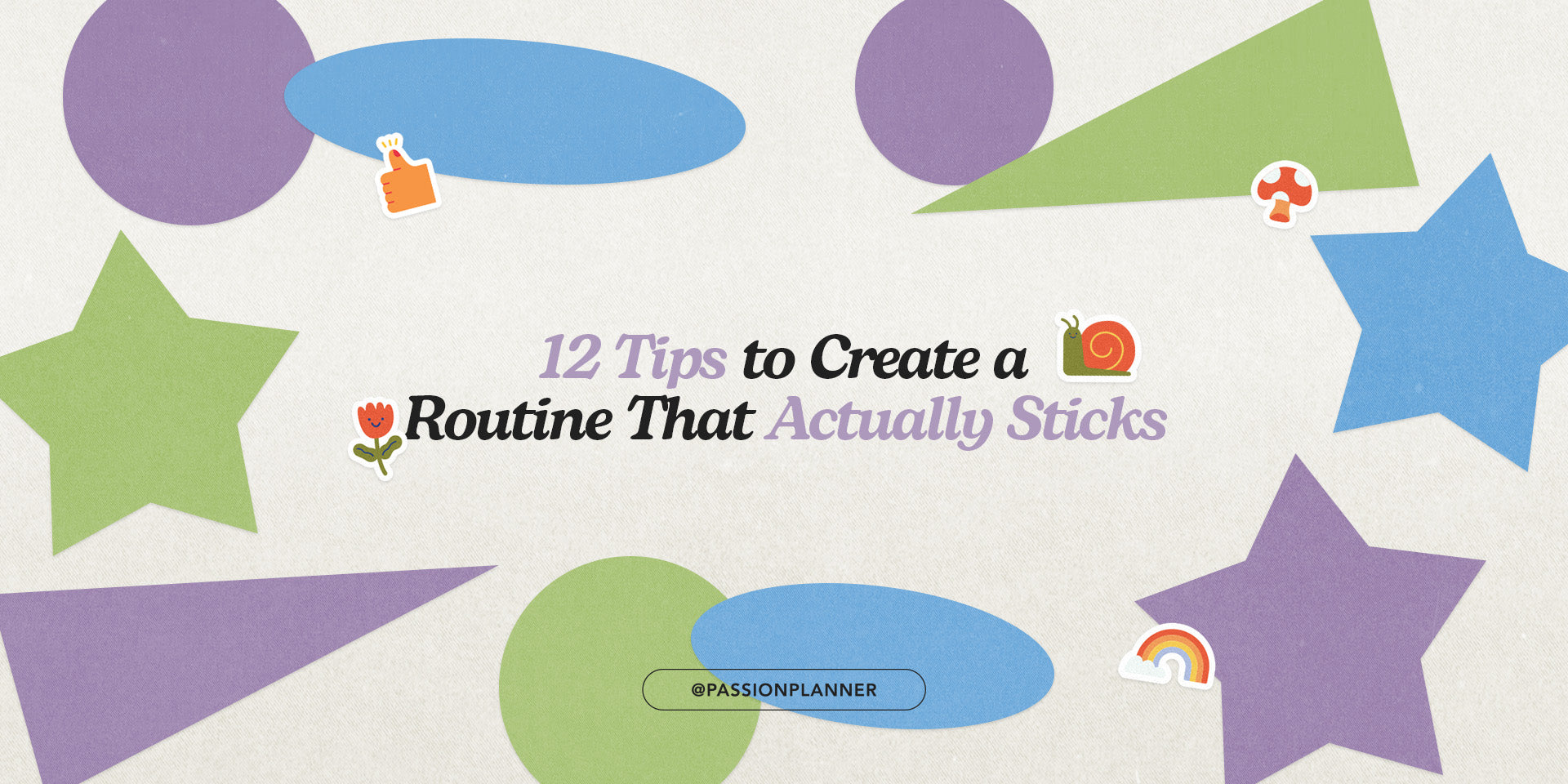 How to Create a Routine That Actually Sticks – Passion Planner
