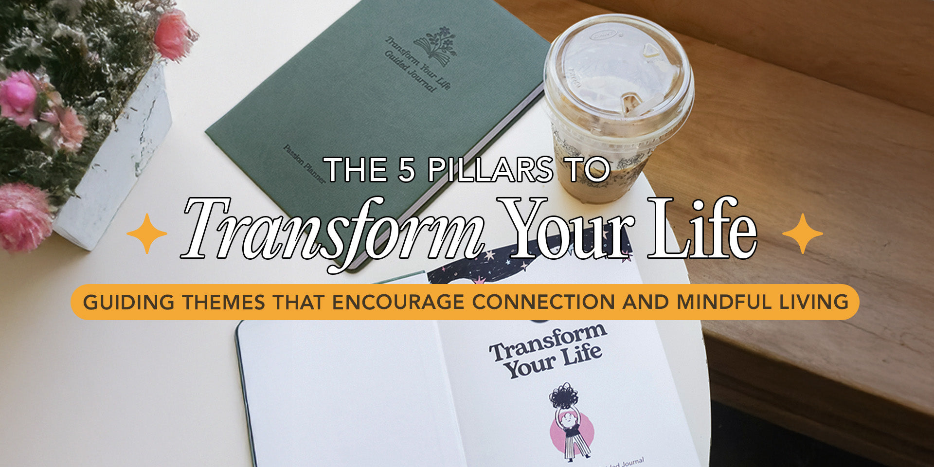 How to Transform Your Life with One Journal – Passion Planner